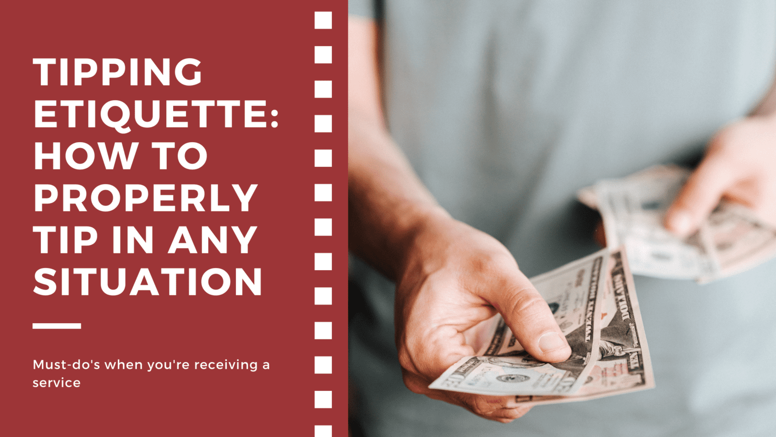 Tipping Etiquette: How To Properly Tip In Any Situation