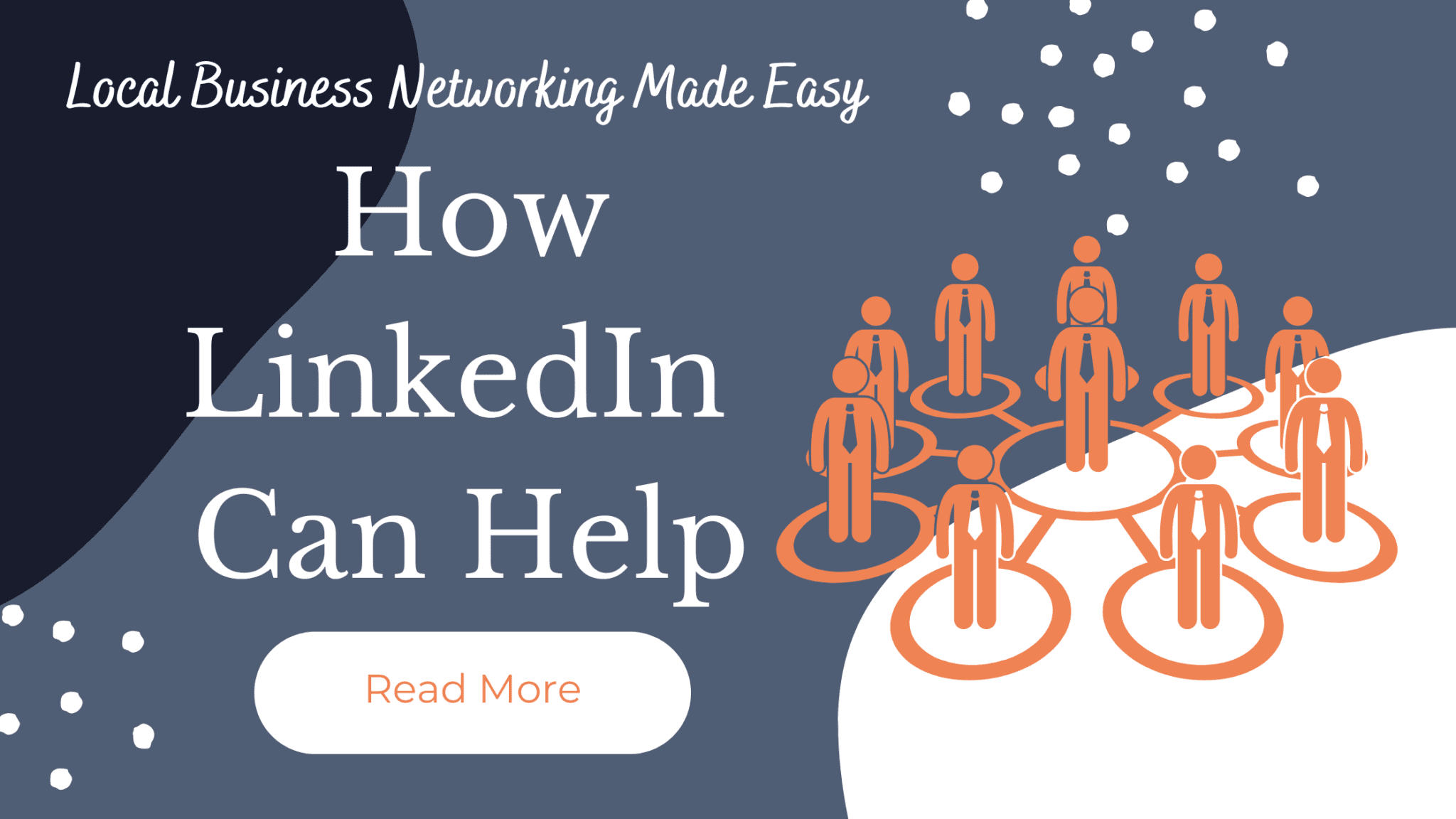 Local Business Networking Made Easy: How LinkedIn Can Help